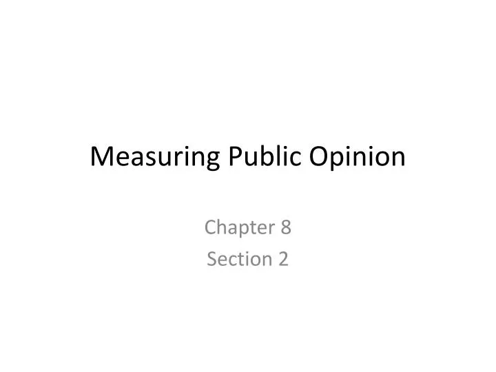 PPT - Measuring Public Opinion PowerPoint Presentation, free download ...