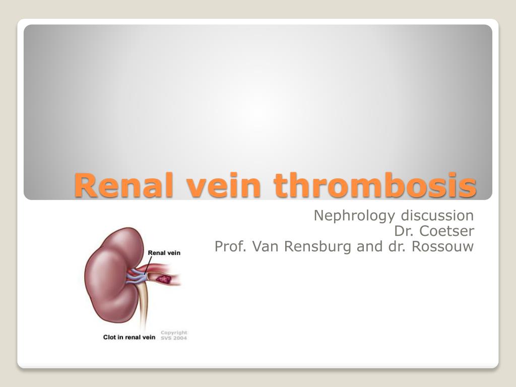 PPT - Renal vein thrombosis PowerPoint Presentation, free download - ID ...
