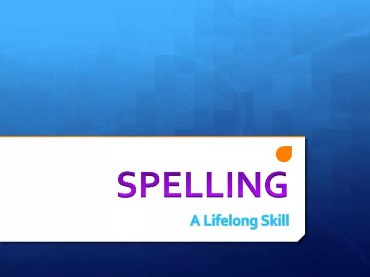 PPT - SPELLING PowerPoint Presentation, free download - ID:2013902