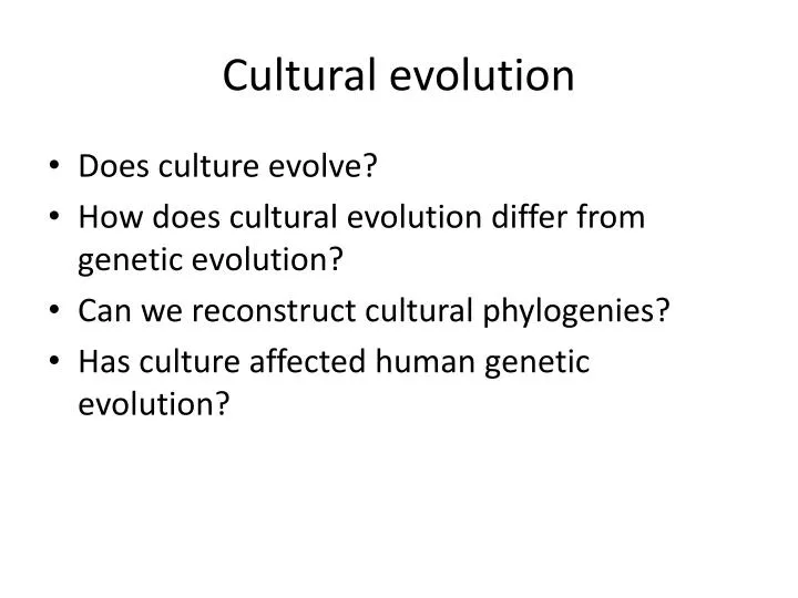 PPT - Cultural evolution PowerPoint Presentation, free download - ID ...