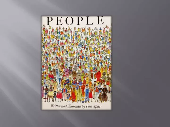 PPT - PEOPLE Written and Illustrated by Peter Spier PowerPoint ...