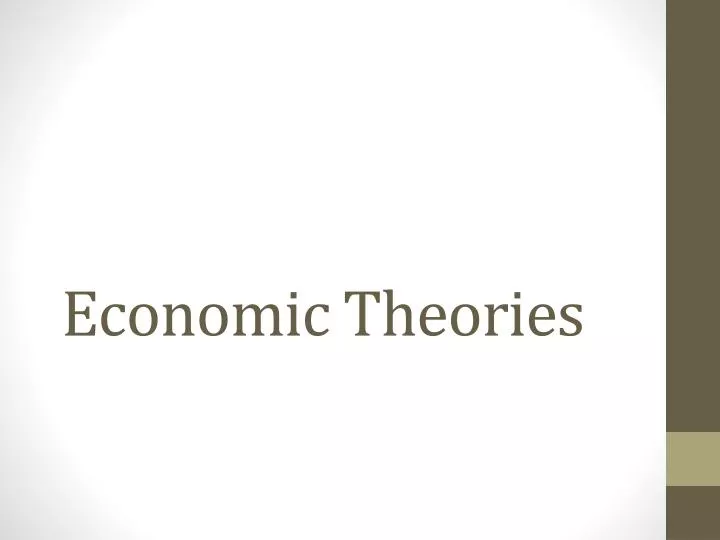 PPT - Economic Theories PowerPoint Presentation, free download - ID:2015200