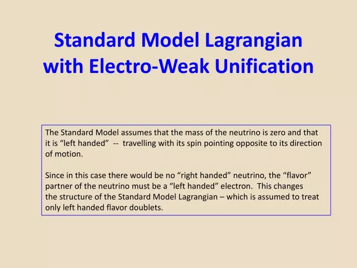 PPT - Standard Model Lagrangian with Electro-Weak Unification ...
