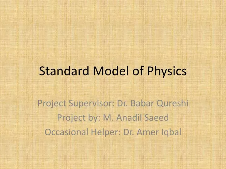 PPT - Standard Model of Physics PowerPoint Presentation, free download ...