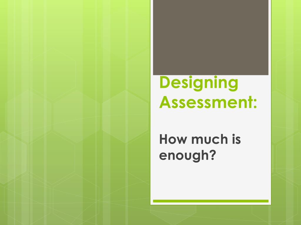 PPT - Designing Assessment: PowerPoint Presentation, free download - ID ...