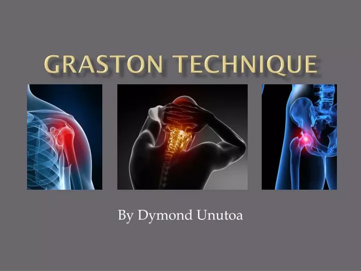 PPT - GRASTON TECHNIQUE PowerPoint Presentation, free download - ID:2016593
