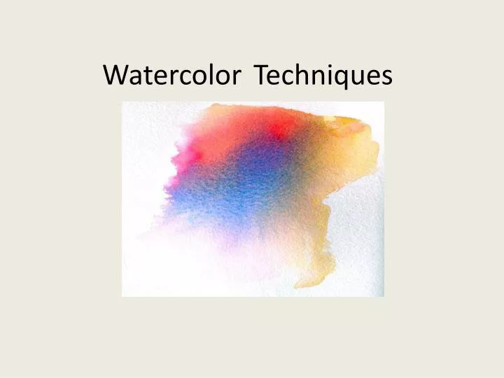 PPT - Watercolor Techniques PowerPoint Presentation - ID:2016952