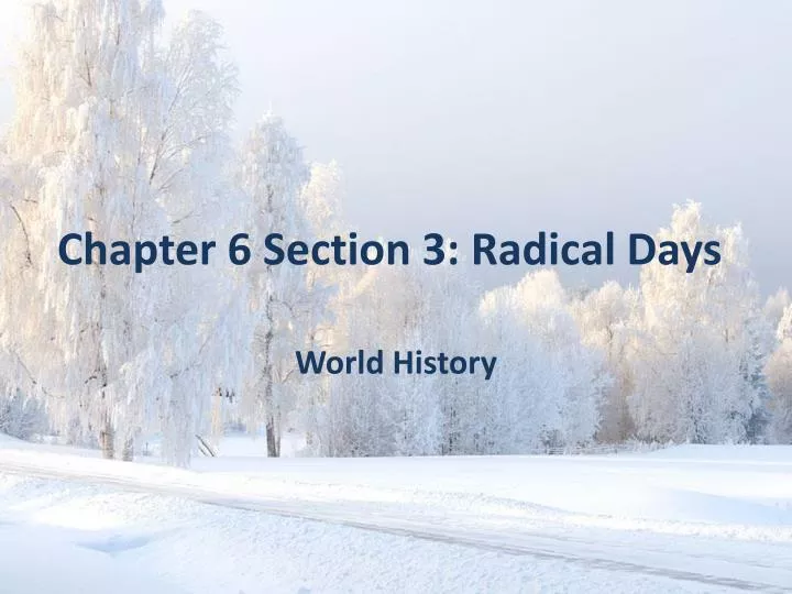PPT - Chapter 6 Section 3: Radical Days PowerPoint Presentation, free ...