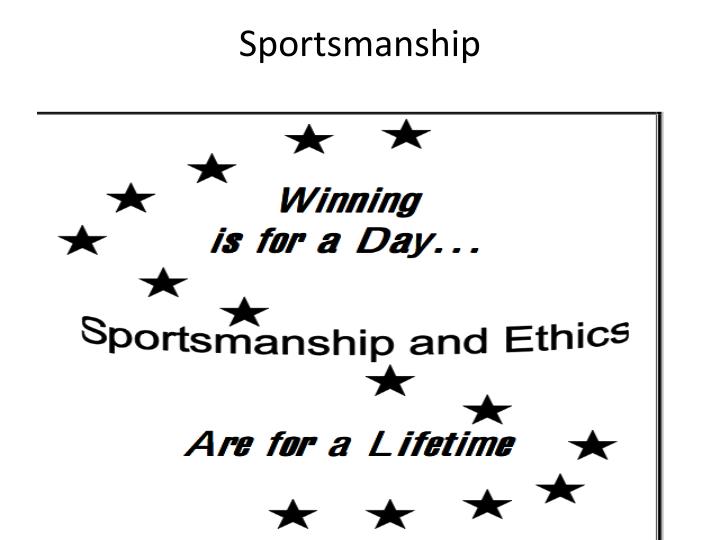 PPT - Sportsmanship PowerPoint Presentation - ID:2017875