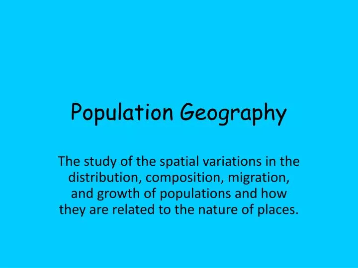 PPT - Population Geography PowerPoint Presentation, free download - ID ...
