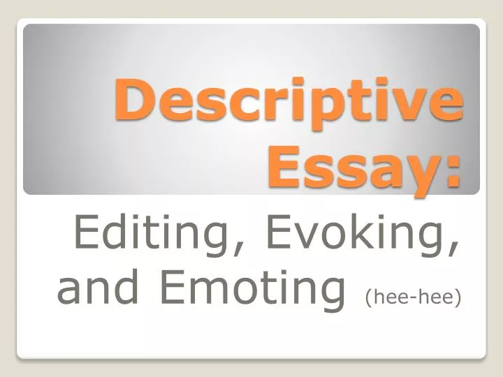 PPT - Descriptive Essay: PowerPoint Presentation, free download - ID ...