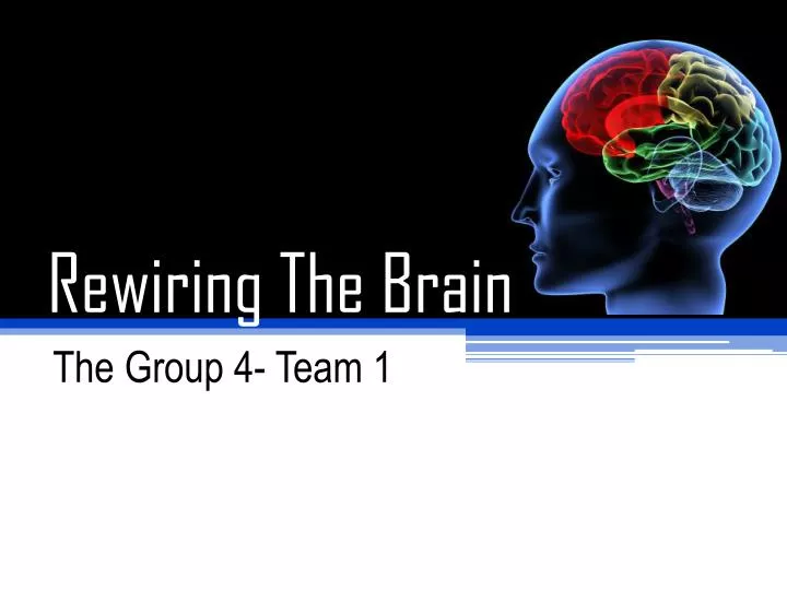 PPT - Rewiring The Brain PowerPoint Presentation, free download - ID ...
