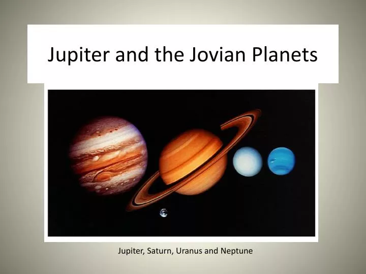 PPT - Jupiter and the Jovian Planets PowerPoint Presentation, free ...