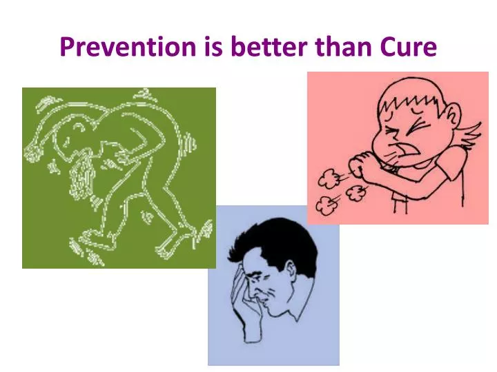 PPT - Prevention is better than Cure PowerPoint Presentation, free ...