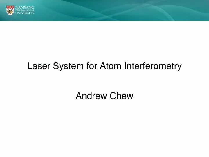 PPT - Laser System for Atom Interferometry PowerPoint Presentation, free download - ID:2019659