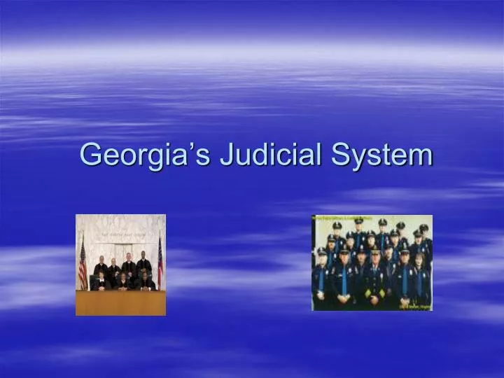 PPT - Georgia’s Judicial System PowerPoint Presentation, free download ...