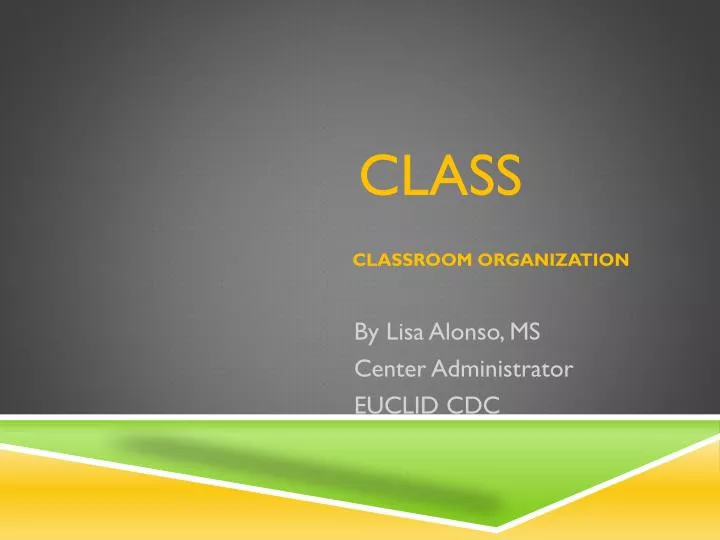 PPT - CLASS CLASSROOM ORGANIZATION PowerPoint Presentation, free ...