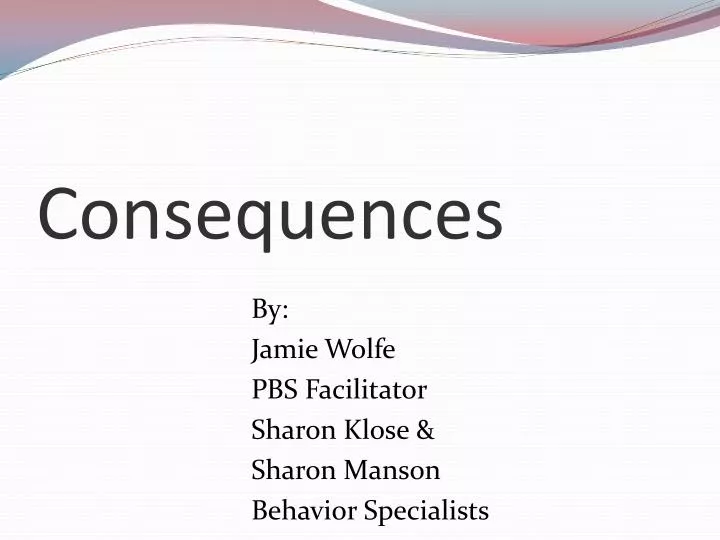 PPT - Consequences PowerPoint Presentation, free download - ID:2020496