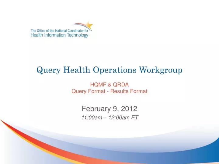 PPT - Query Health Operations Workgroup HQMF & QRDA Query Format ...