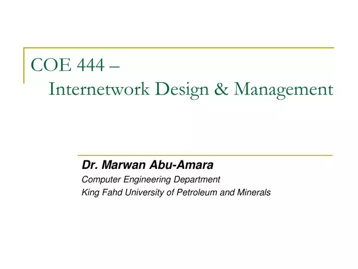 PPT - COE 444 – Internetwork Design & Management PowerPoint ...