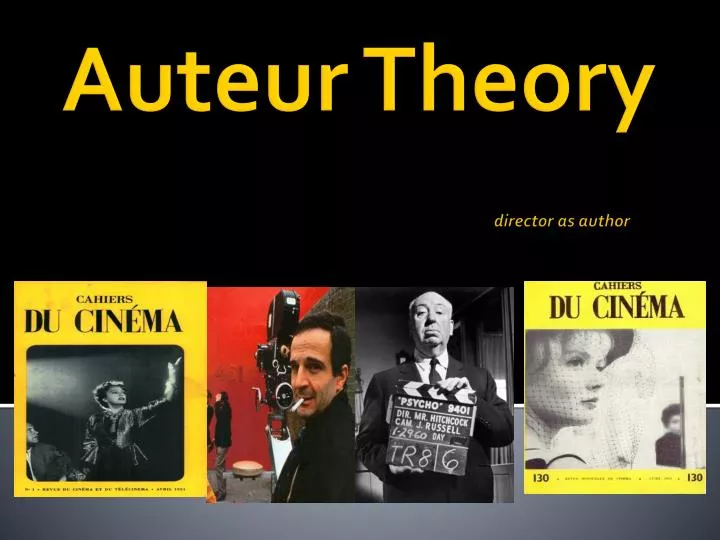 PPT - Auteur Theory director as author PowerPoint Presentation, free ...