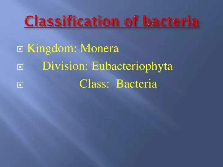 PPT - Classification of bacteria PowerPoint Presentation, free download ...