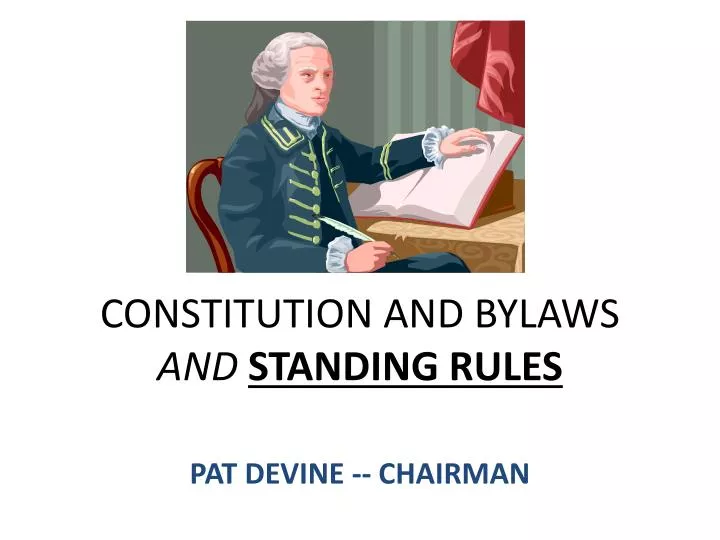 PPT - CONSTITUTION AND BYLAWS AND STANDING RULES PowerPoint ...