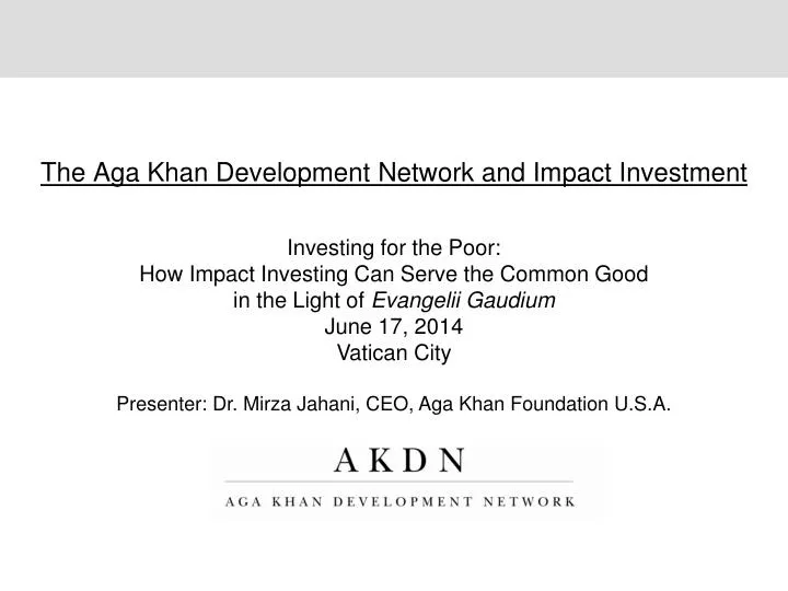 PPT - The Aga Khan Development Network and Impact Investment PowerPoint Presentation - ID:2021261