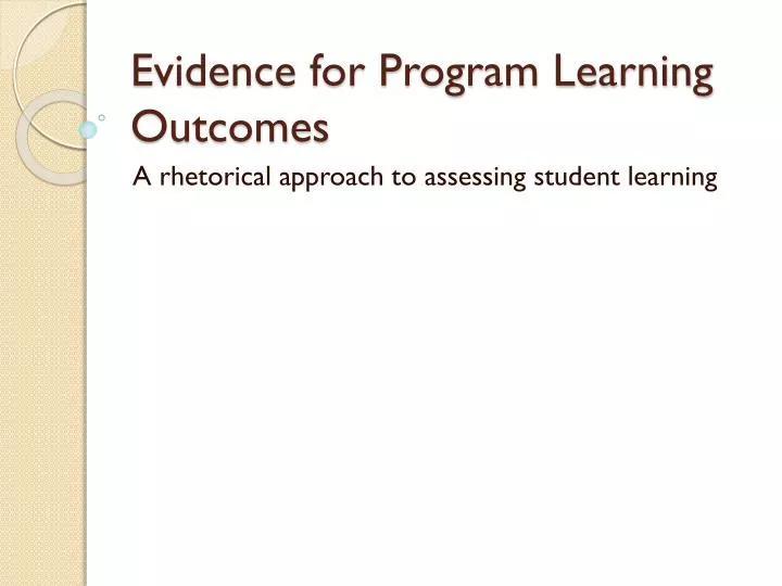 PPT - Evidence for Program Learning Outcomes PowerPoint Presentation ...