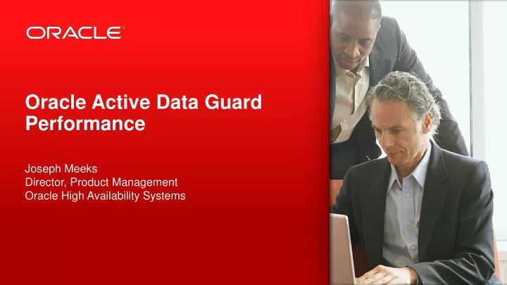 PPT - Oracle Active Data Guard Performance PowerPoint Presentation ... PPT - Oracle Active Data Guard Performance PowerPoint Presentation ...