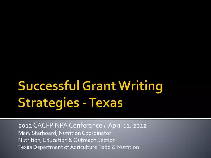 PPT - Successful Grant Writing Strategies - Texas PowerPoint ... PPT - Successful Grant Writing Strategies - Texas PowerPoint ...