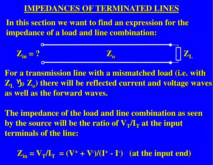 PPT - IMPEDANCES OF TERMINATED LINES PowerPoint Presentation, free ...