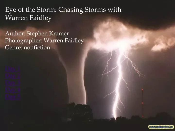 PPT - Eye of the Storm: Chasing Storms with Warren Faidley Author ...