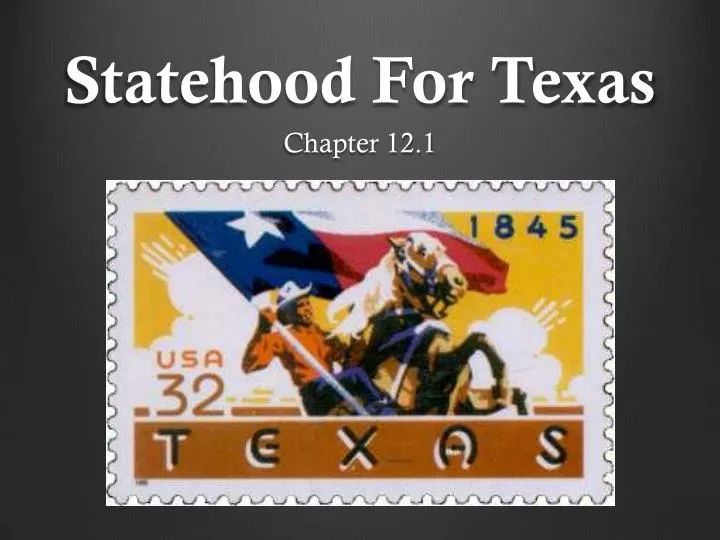 PPT - Statehood For Texas PowerPoint Presentation, free download - ID ...