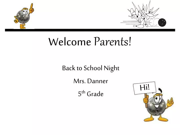 PPT - Welcome Parents! PowerPoint Presentation, free download - ID:2022068