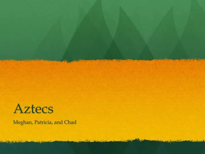 PPT - Aztecs PowerPoint Presentation, free download - ID:2022494