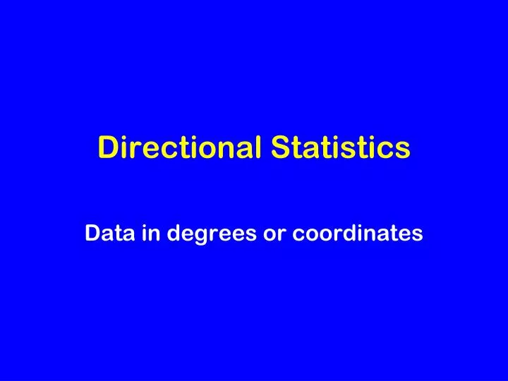 PPT - Directional Statistics PowerPoint Presentation, free download ...