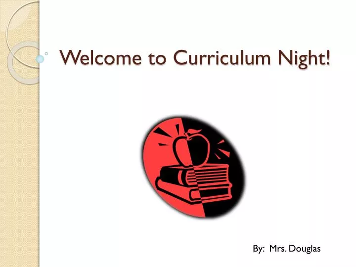 PPT - Welcome to Curriculum Night! PowerPoint Presentation, free ...
