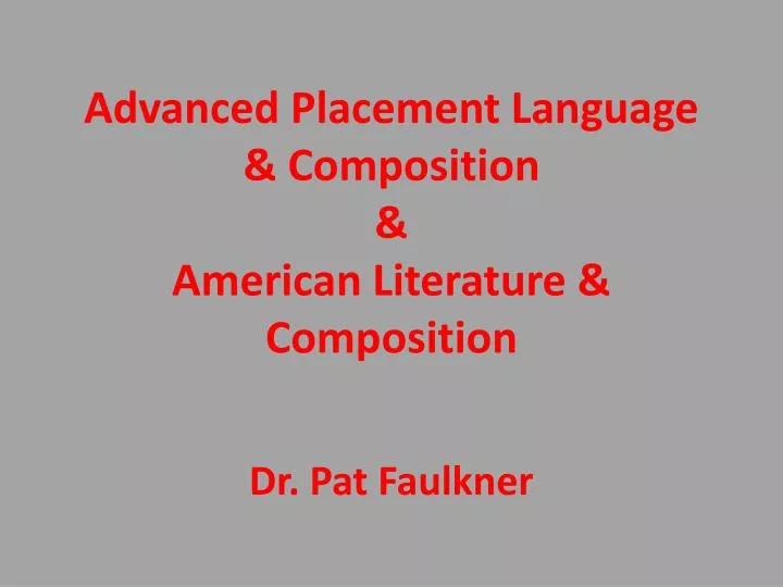 PPT - Advanced Placement Language & Composition & American Literature ...