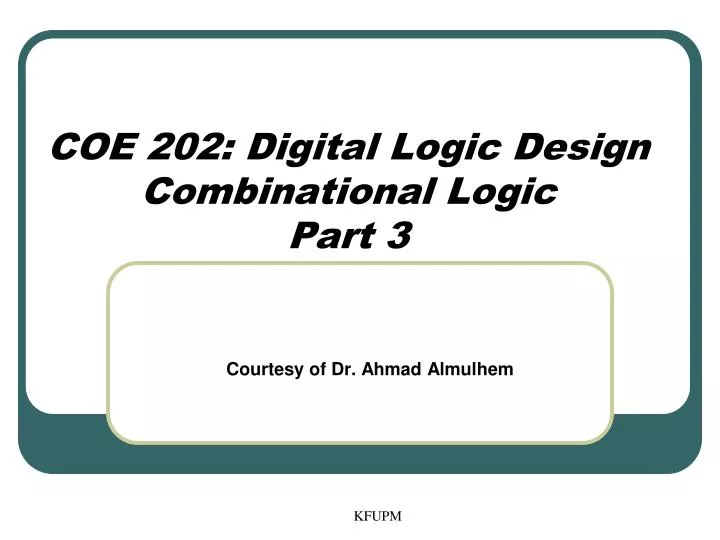 Ppt Coe 202 Digital Logic Design Combinational Logic Part 3 Powerpoint Presentation Id2022967
