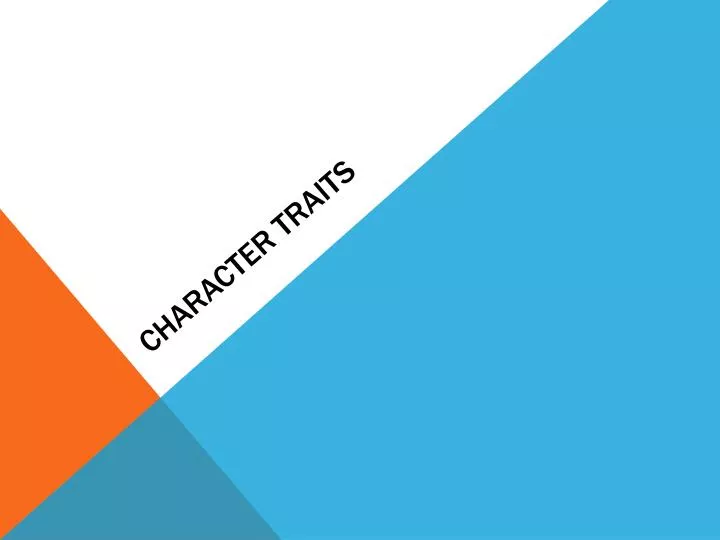 PPT - Character Traits PowerPoint Presentation, free download - ID:2023112