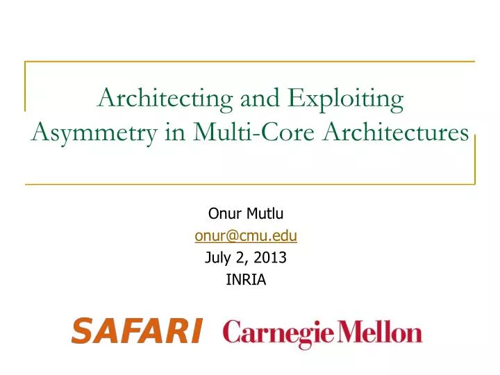 Ppt Architecting And Exploiting Asymmetry In Multi Core Architectures