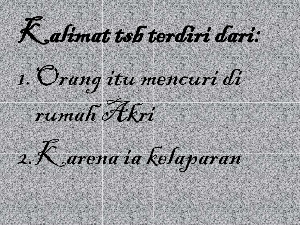 PPT - 1. KALIMAT INTI 2. KALIMAT TUNGGAL 3. KALIMAT MAJEMUK 4. KALIMAT ...