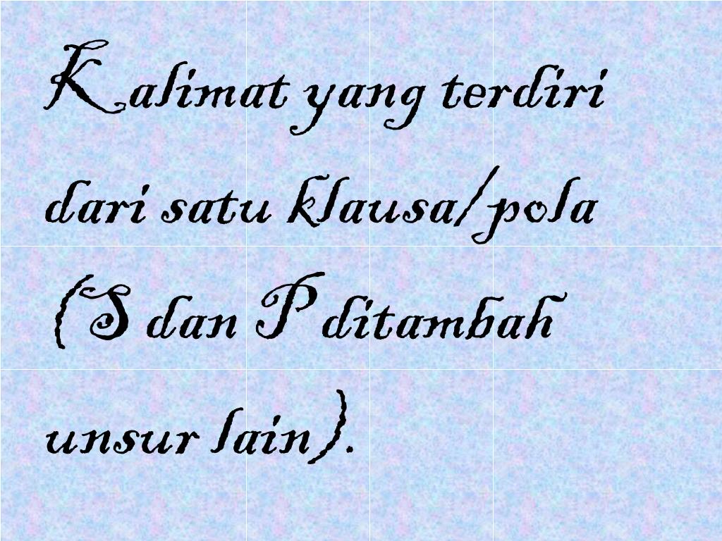 PPT - 1. KALIMAT INTI 2. KALIMAT TUNGGAL 3. KALIMAT MAJEMUK 4. KALIMAT ...