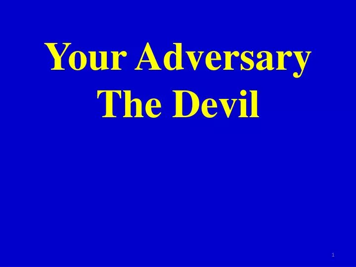 PPT - Your Adversary The Devil PowerPoint Presentation, free download ...