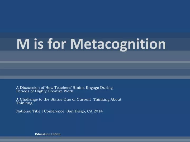 PPT - M is for Metacognition PowerPoint Presentation, free download - ID:2023656