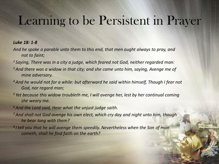 PPT - “ LEARNING TO BE PERSISTENT IN PRAYER” PowerPoint Presentation ...