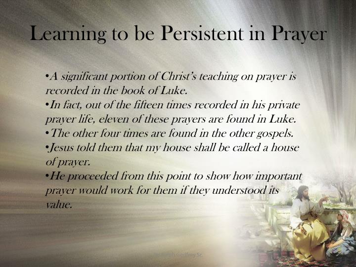 PPT - “ LEARNING TO BE PERSISTENT IN PRAYER” PowerPoint Presentation ...