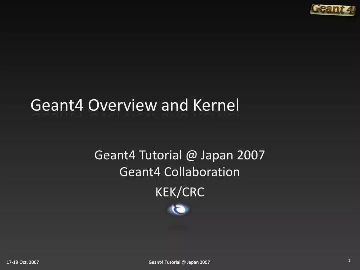 PPT - Geant4 Overview and Kernel PowerPoint Presentation, free download ...