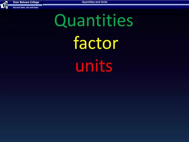 PPT - Quantities factor units PowerPoint Presentation, free download ...